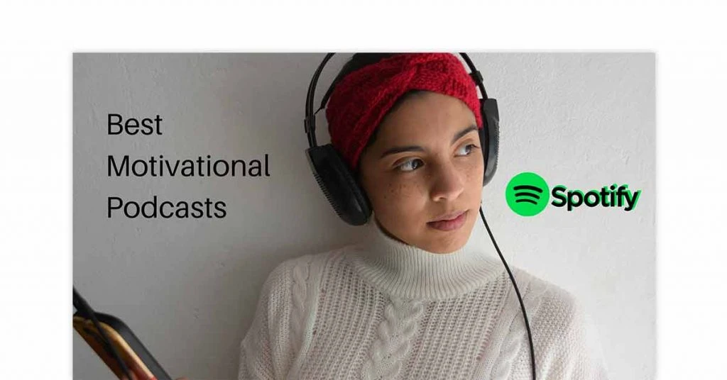 Los 10 mejores podcasts motivacionales en Spotify: Inspírate en ...